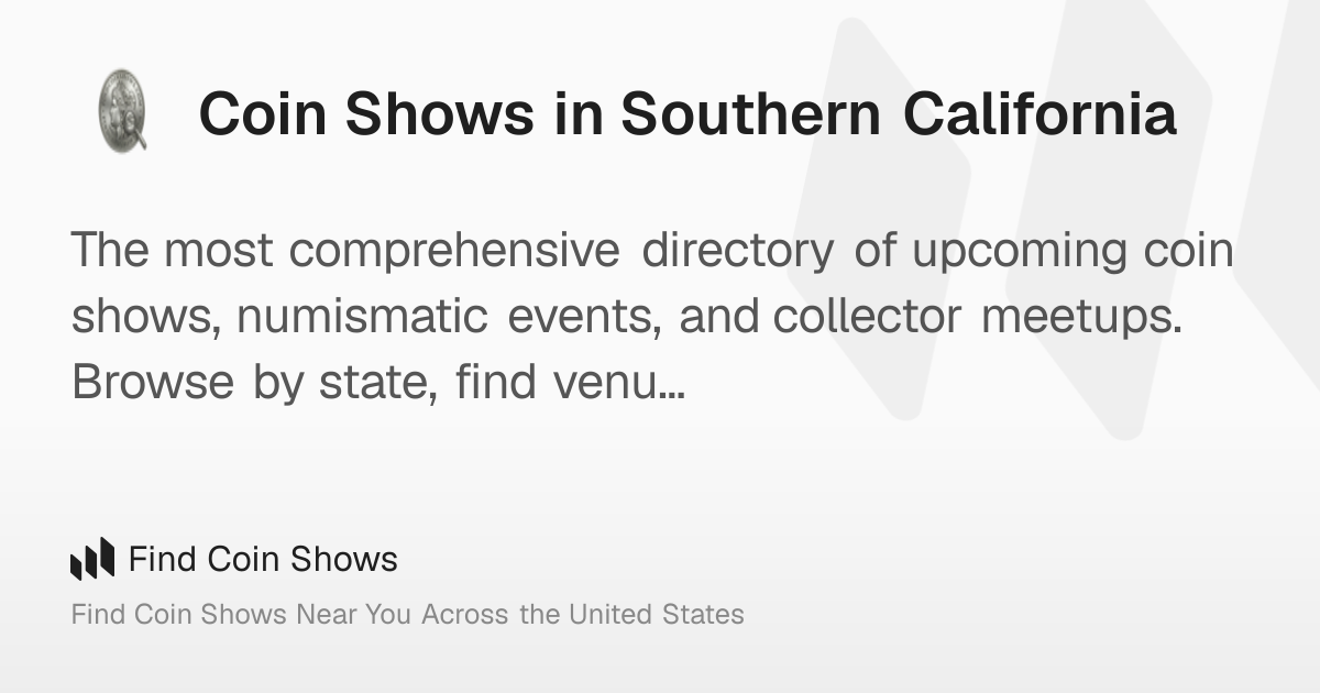 Coin Shows in Southern California – Find Coin Shows